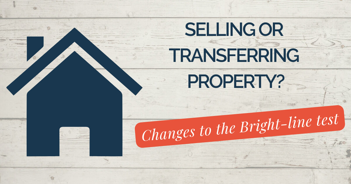 Selling? Transferring Property? The Bright-line test could affect you ...